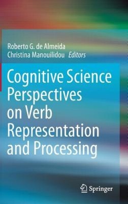 Cognitive Science Perspectives on Verb Representation and Processing 9783319101118 | eBay