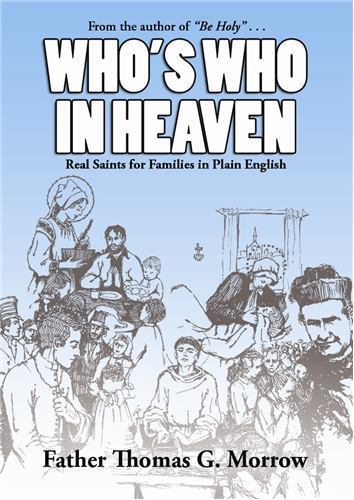 Who's Who in Heaven : Real Saints for Families in Plain English by ...
