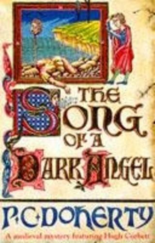 THE SONG OF A DARK ANGEL (HUGH CORBETT MYSTERIES, BOOK 8): By Paul ...