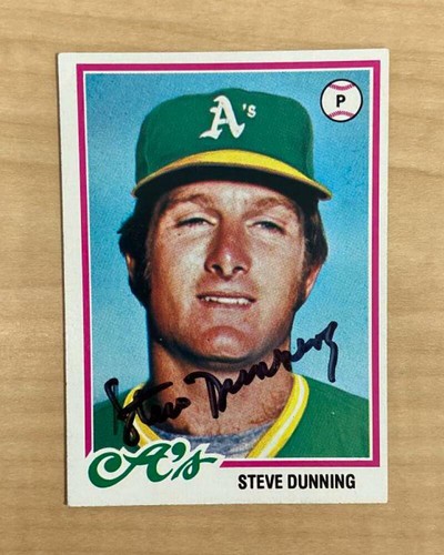 STEVE DUNNING OAKLAND ATHLETICS SIGNED AUTOGRAPHED 1978 TOPPS CARD #647 ...