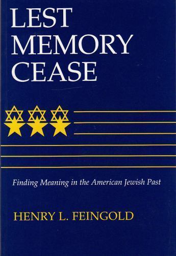 Lest Memory Cease : Finding Meaning in the American Jewish Past by ...