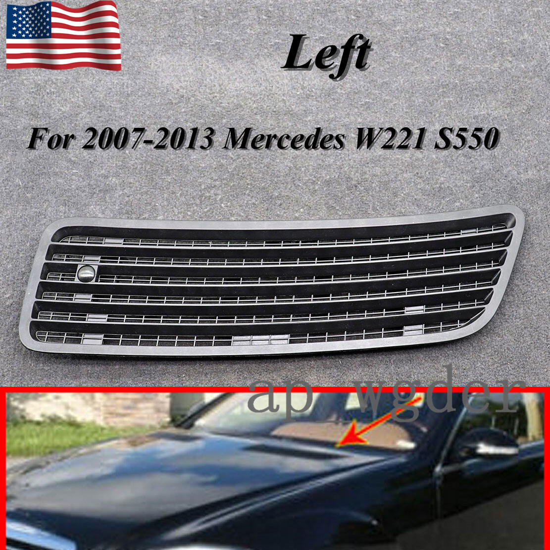 Left Driver Front Hood Vent Grill For Mercedes Benz S Class S550 W221 ...