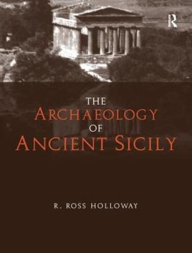 The Archaeology of Ancient Sicily by R. Ross Holloway 9781138133228| eBay