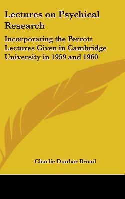 Lectures on Psychical Research : Incorporating the Perrott Lectures ...