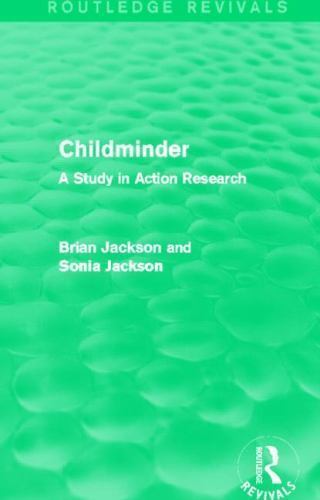 Childminder (Routledge Revivals) by Brian Jackson and Sonia Jackson ...