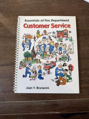 Essentials of Fire Department Customer Service by Alan V. Brunacini ...