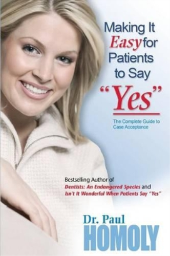 Paul Homoly Making It Easy for Patients to Say "yes" (Paperback) | eBay