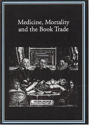 Medicine, Mortality and the Book Trade by Michael Harris for sale ...