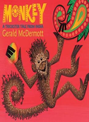 Monkey: A Trickster Tale from India By Gerald McDermott 9780544339187| eBay