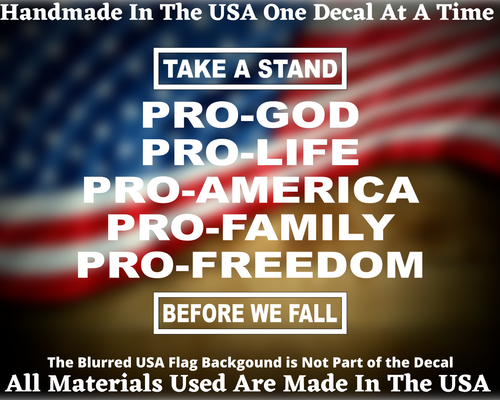 Take A Stand Before We Fall Pro-God Pro-Life Pro-America #2 Vinyl Decal ...