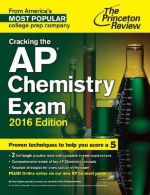 Cracking the AP Chemistry Exam, 2016 Edition (College Test Preparation ...