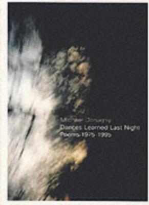 Dances Learned Last Night: Poems, 1975-1995,Michael Donaghy ...
