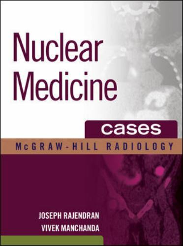 Nuclear Medicine Cases by Vivek Manchanda and Joseph Rajendran (2010 ...