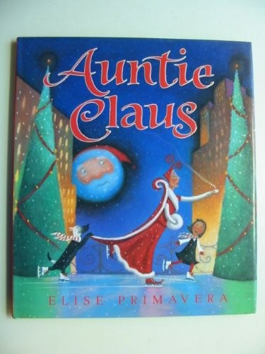 Auntie Claus by Primavera, Elise Hardback Book The Fast Free Shipping ...
