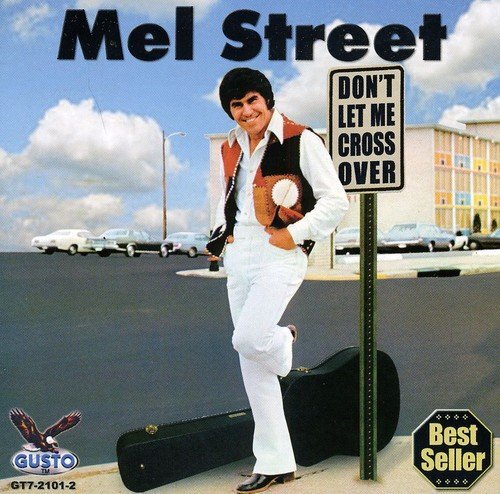 MEL STREET - Dont Let Me Cross Over - CD - **BRAND NEW/STILL SEALED ...
