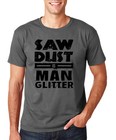 SAW DUST IS MAN GLITTER funny diy handyman shed workshop saw carpenter ...