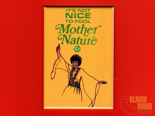 Not Nice to Fool Mother Nature vintage art 2x3" fridge/locker magnet ...