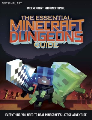 The Essential Minecraft Dungeons Guide.. PAPERBACK 2021 9781839350672 ...