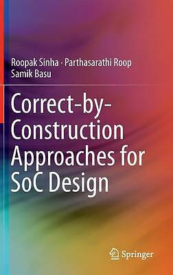 Correct-by-Construction Approaches for SoC Design by Parthasarathi Roop ...