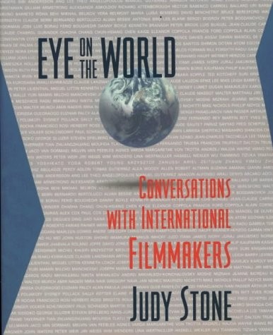 EYE ON THE WORLD: CONVERSATIONS WITH INTERNATIONAL By Judy Stone ...