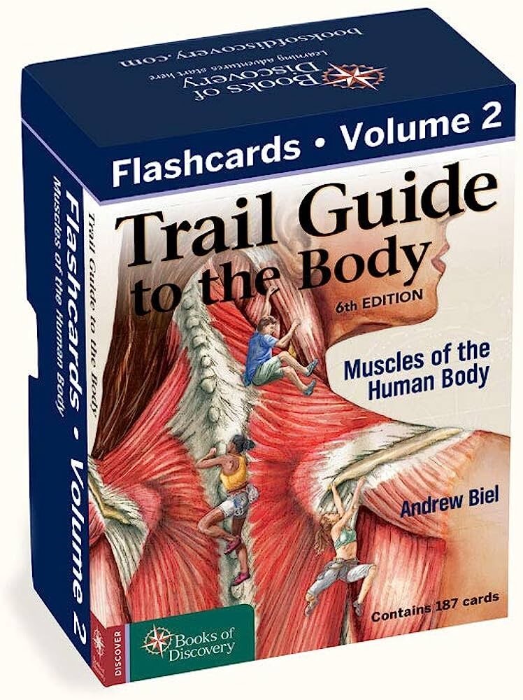 Trail Guide to the Body Flashcards volume 2 by Andrew Biel ...