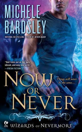 Michele Bardsley Now Or Never (Poche) 9780451236241 | eBay