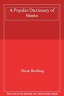 A Popular Dictionary of Shinto By Bocking 9780700704477 | eBay