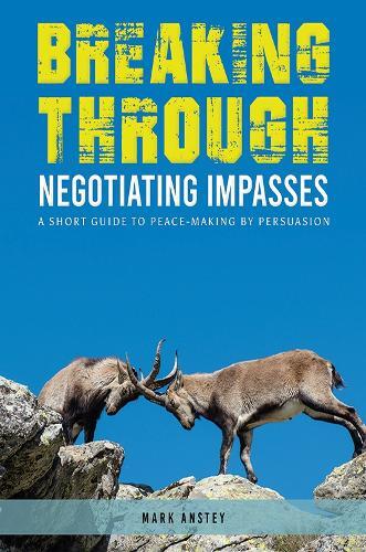 Mark Anstey Breaking Through: Negotiating Impasses (Poche) | eBay