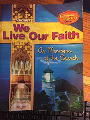 We Live Our Faith As Members of the Church Catholic Identity Editio ...
