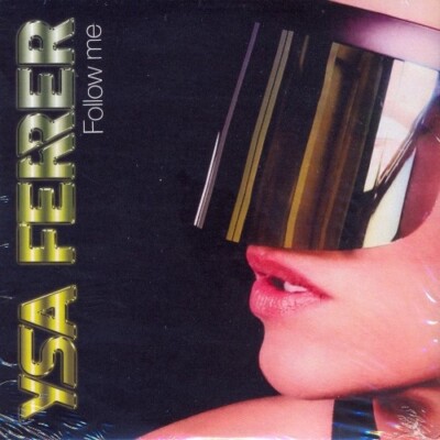 CD SINGLE PROMO YSA FERRER FOLLOW ME COLLECTOR RARE NEUF SOUS BLISTER ...