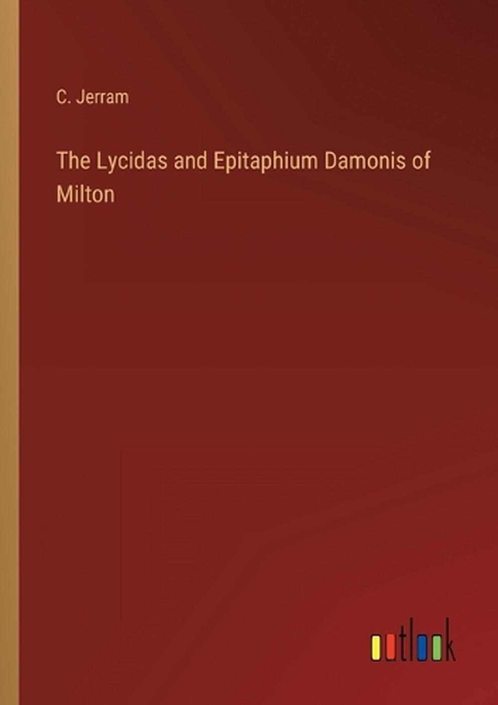 The Lycidas and Epitaphium Damonis of Milton by C. Jerram Paperback ...