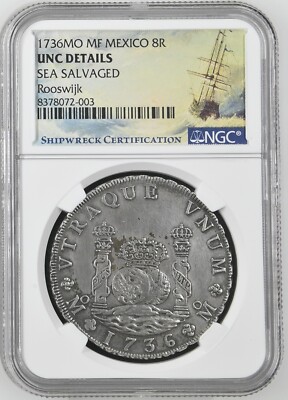 Rooswijk Shipwreck (1739) MEXICO Silver Pillar 8 Reales 1736 MF NGC UNC Details | eBay