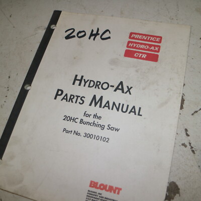 PRENTICE BLOUNT CTR HYDRO-AX 20HC BUNCHING SAW Parts Manual book log ...