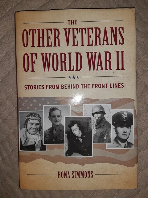 The Other Veterans of World War II : Stories from Behind the Front ...