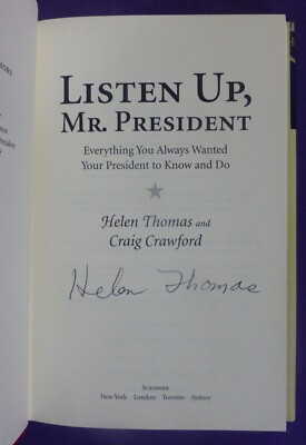 HELEN THOMAS SIGNED - LISTEN UP, MR. PRESIDENT - HARDCOVER BOOK ...