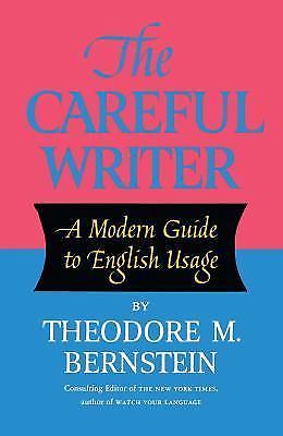 The Careful Writer by Theodore M. Bernstein (1995, Trade Paperback) for ...