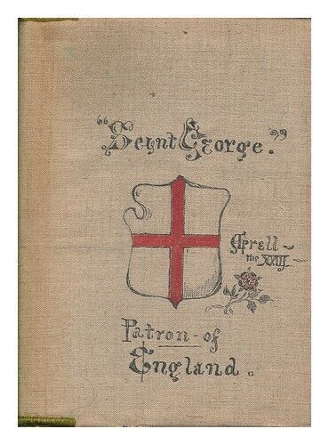 H. O. F Saint George for England : The life, legends, and lore, of our ...