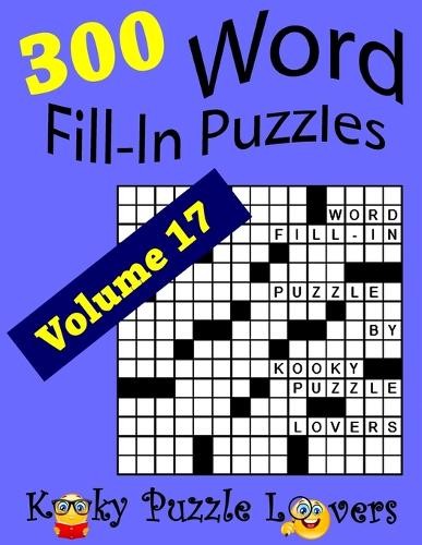 Kooky Puzzle Lo Word Fill-In Puzzles, Volume 17, 300 Puzzles, Over 7 ...