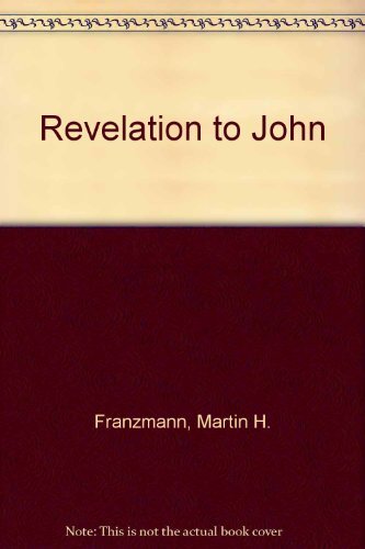 REVELATION TO JOHN By Martin H. Franzmann 9780570037286 | eBay