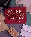 Papermaking for the first time by Rhonda Rainey 9781402713590| eBay