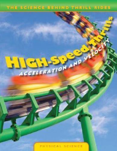 High-Speed Thrills: Acceleration and Velocity by Nathan Lepora (2008 ...
