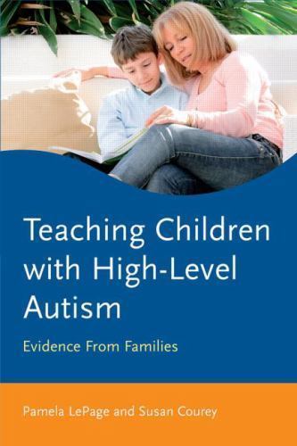 Teaching Children with High-Level Autism : Evidence from Families by ...