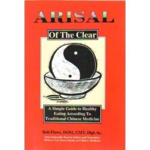 Arisal of the Clear: A Simple Guide to Healthy Eating According to ...