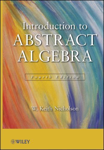 Introduction to Abstract Algebra, Hardcover by Nicholson, W. Keith ...