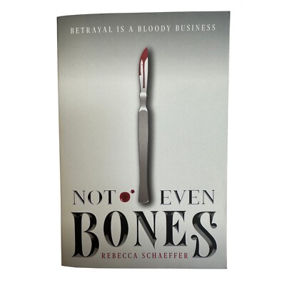 Not Even Bones by Rebecca Schaeffer (Paperback) [Market of Monsters, 1 ...