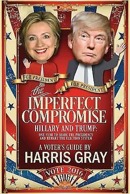 Imperfect Compromise : Hillary and Trump: One Year to Share the ...