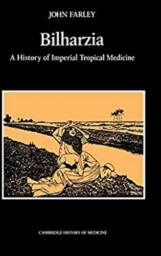 Bilharzia: A History Of Imperial Tropical Medicine Hardcover Joh ...