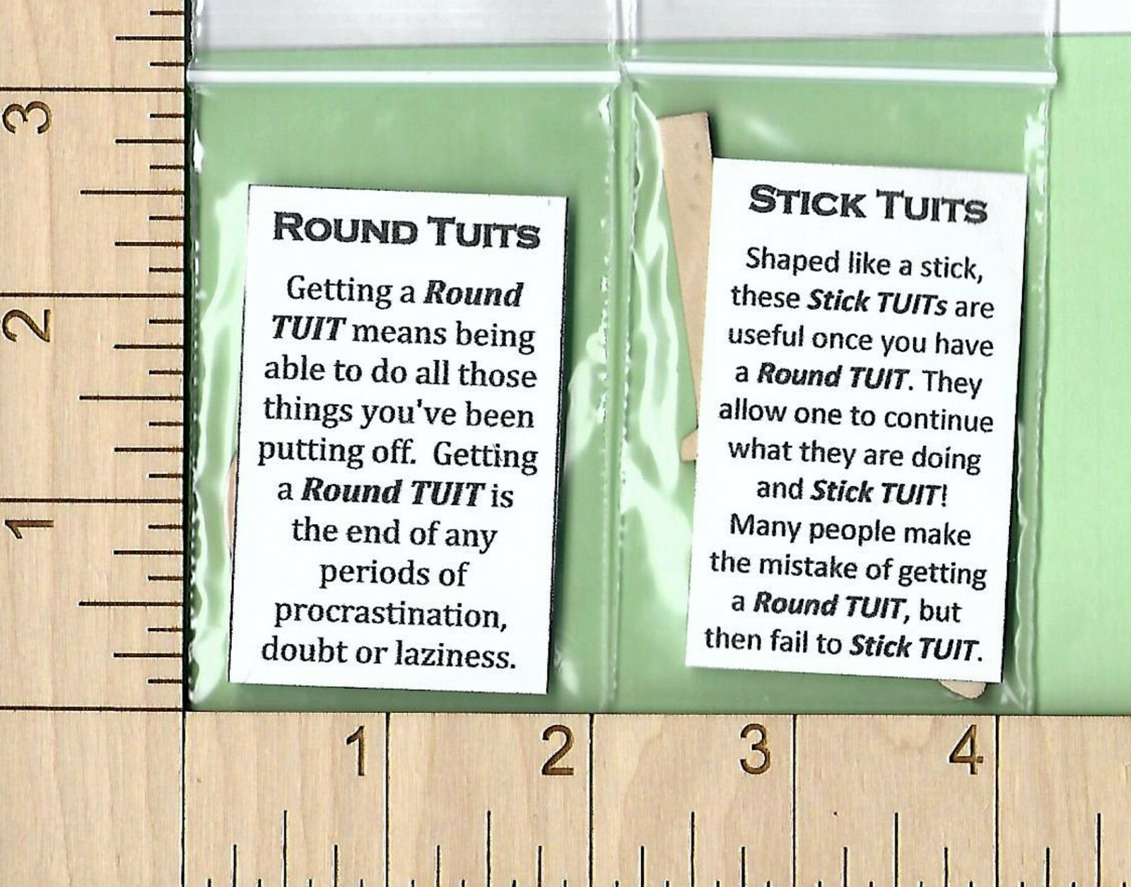 When you get a Round TUIT round to it WITH Stick TUITs individually ...