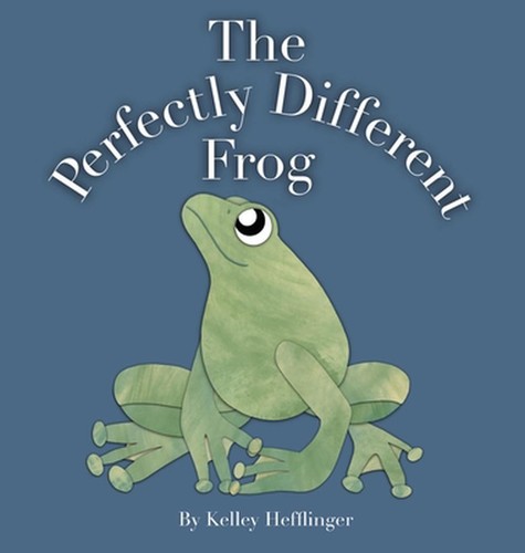 The Perfectly Different Frog by Kelley Hefflinger (English) Hardcover ...