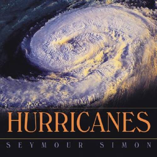 Hurricanes - Hardcover By Simon, Seymour - GOOD 9780688162917| eBay